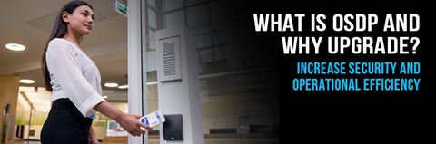 What is OSDP and Why Upgrade Your Access Control System ...