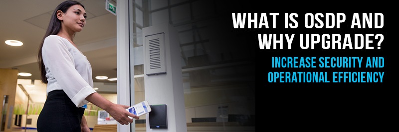 What is OSDP and Why Upgrade Your Access Control System ...