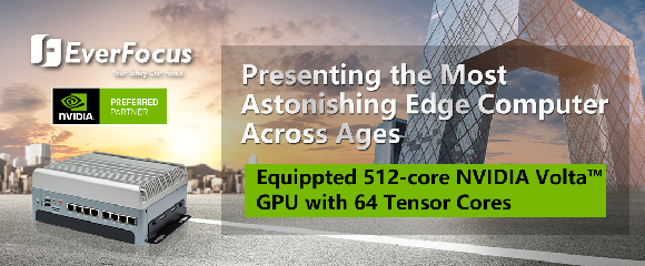EverFocus launches Latest Industrial PCs w/AI Based on Nvidia Module ...