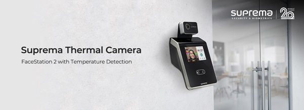 Suprema combines temperature measurement with facial recognition ...