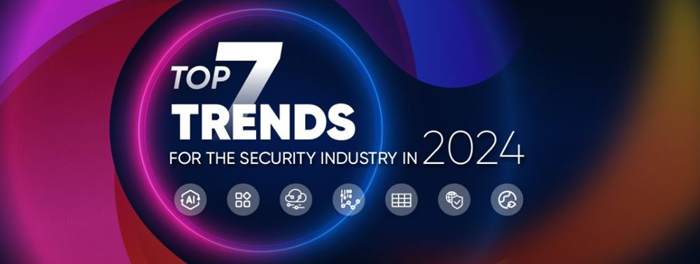 Top 7 trends for the security industry in 2024 | SecurityWorldMarket.com