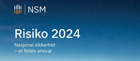 Risiko 2024: Nasjonal sikkerhet er et felles ansvar ...