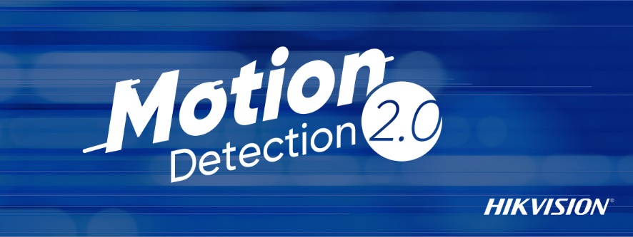 Hikvision Motion Detection offers fast real threat detection ...